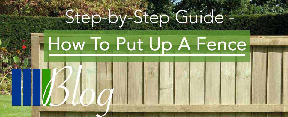 Guide on How To Put Up A Fence - Blog | FSF Fencing Supplies