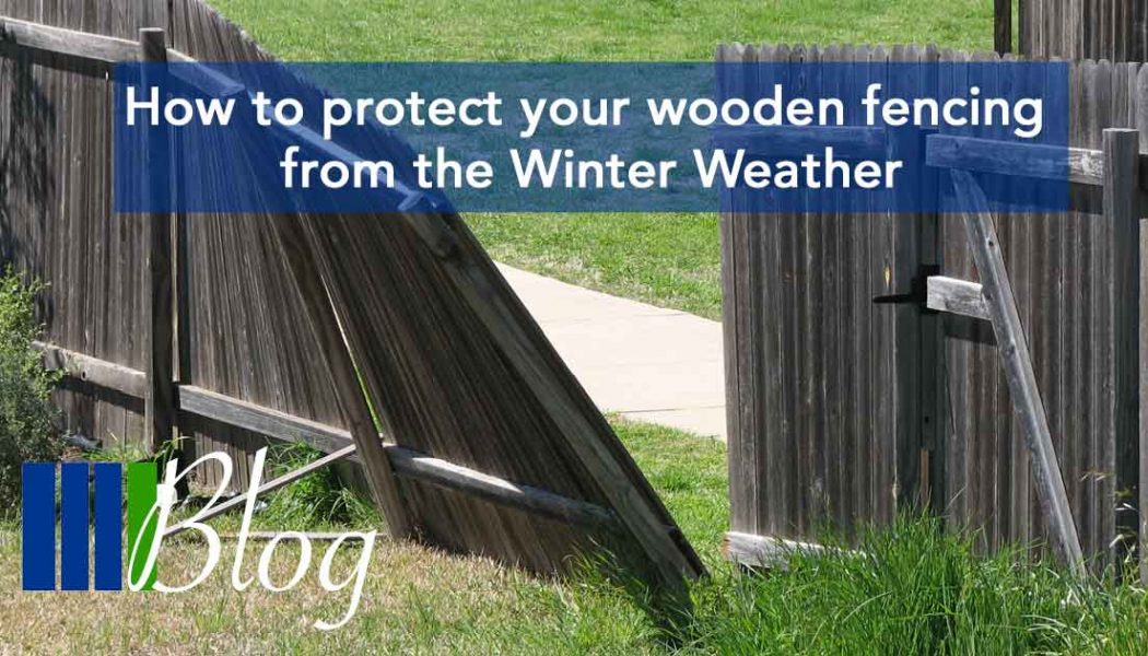 How to protect your wooden fencing from the Winter Weather - Four ...