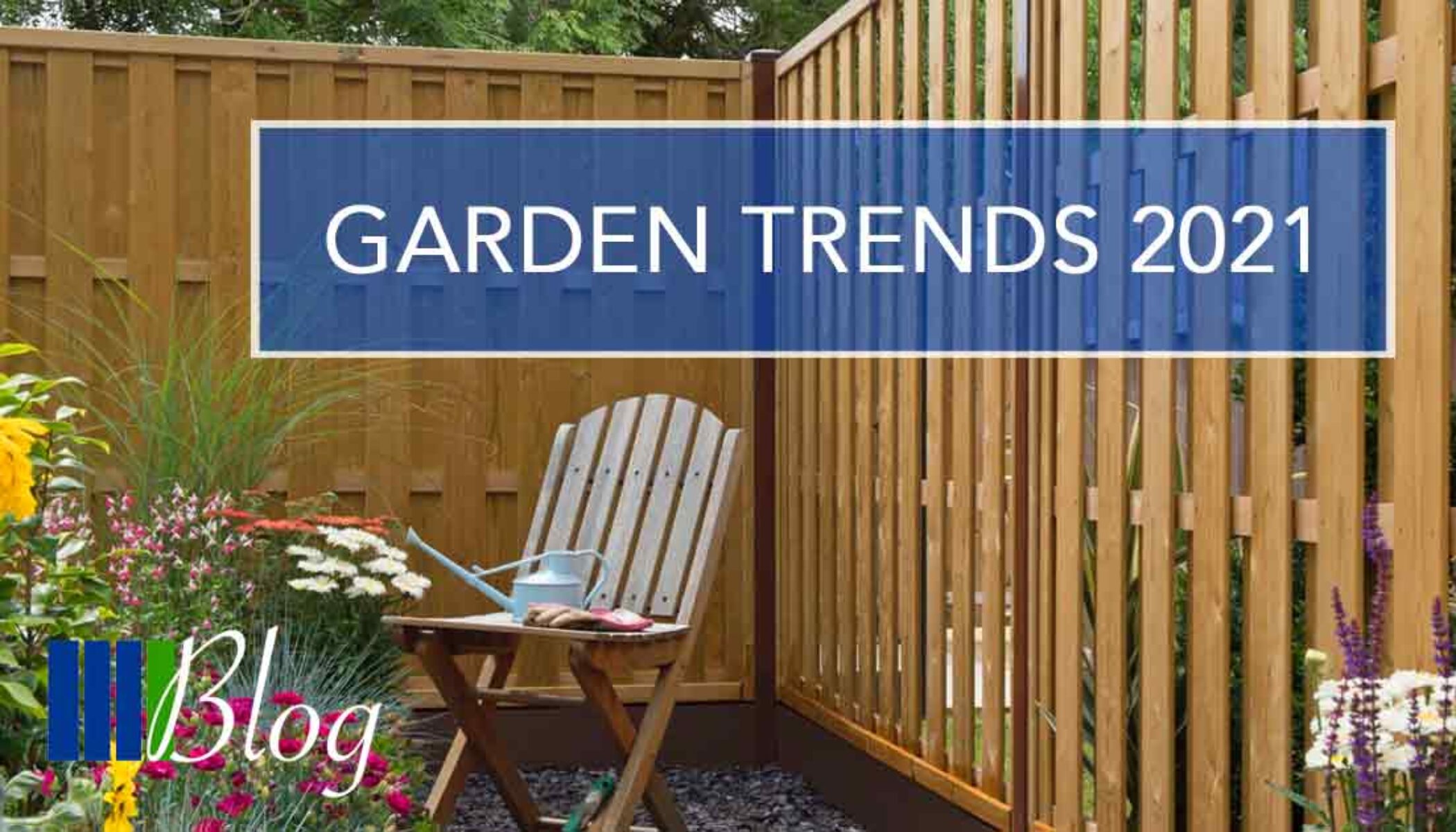 Garden Trends 2021 - Garden Blog | FSF Fencing Supplies